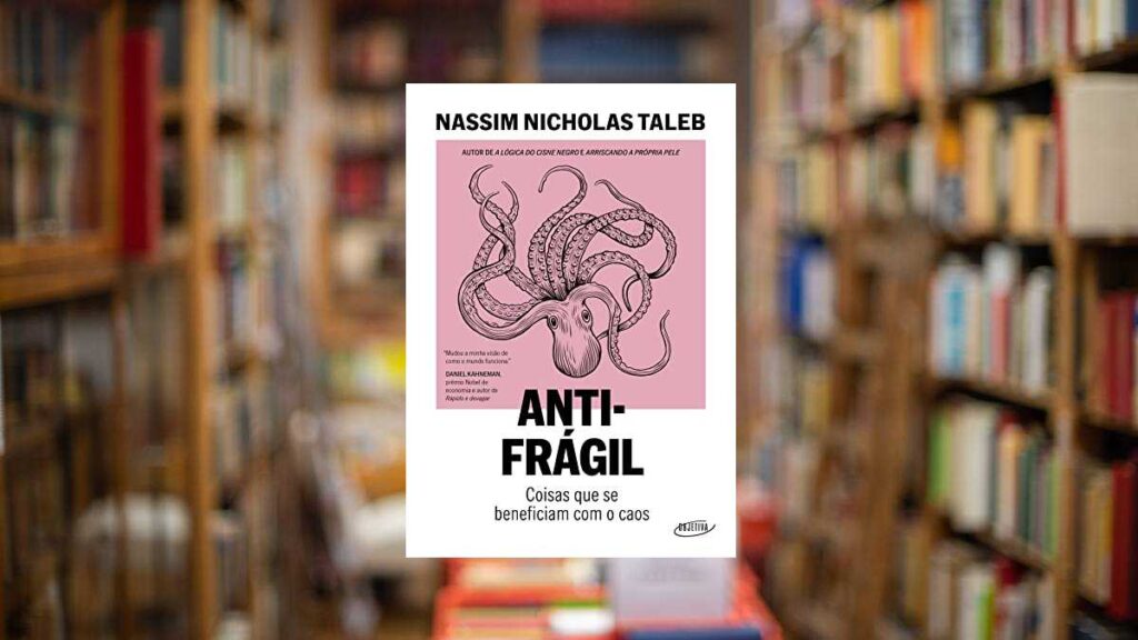 O livro Antifrágil é bom? Descubra os prós e contras dessa obra