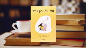 Resumo do livro Felpo Filva: tudo sobre a obra e seu impacto